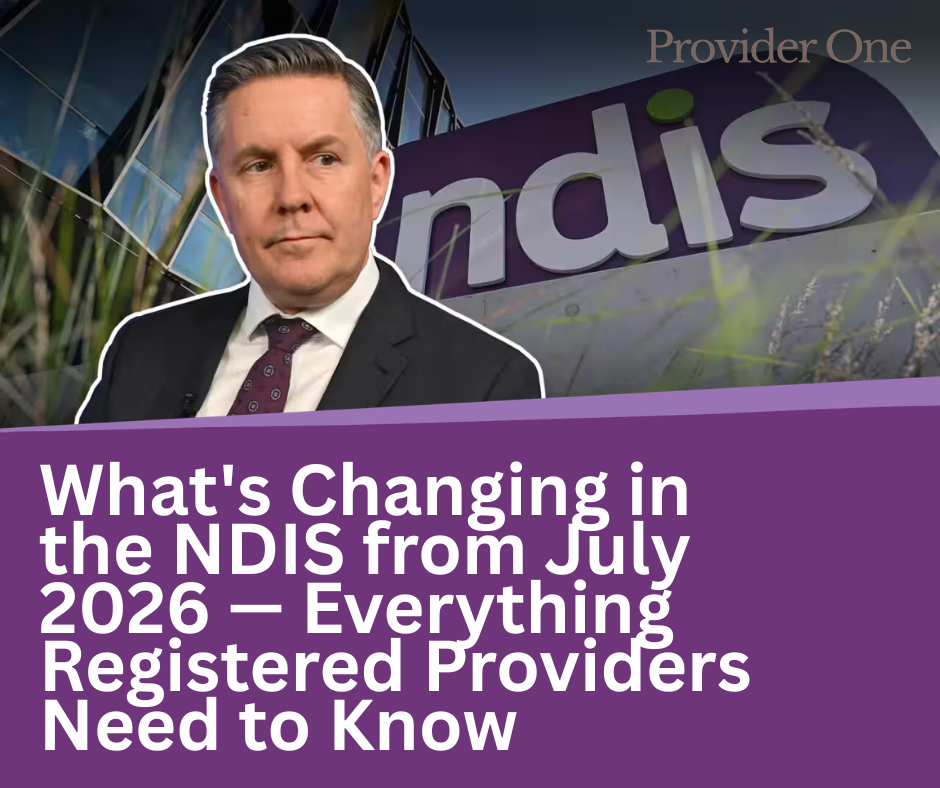 What's Changing in the NDIS from July 2026 — Everything Registered Pro